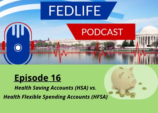 FedLife Podcast: Difference Between an HCFSA and an HSA