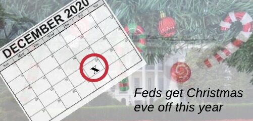 Federal Employees Get 12/24 Off in 2020 + the History of Friday Christmases